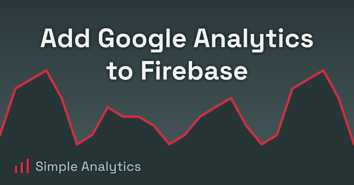 Add Google Analytics to Firebase