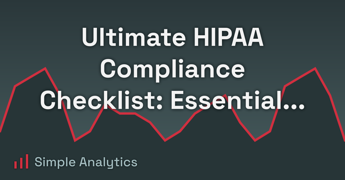 Ultimate HIPAA Compliance Checklist: Essential Steps for Healthcare ...